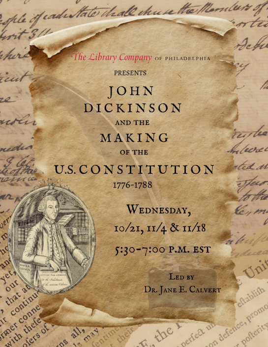 John Dickinson and the Making of the U.S. Consitution, 1776-1788 ...